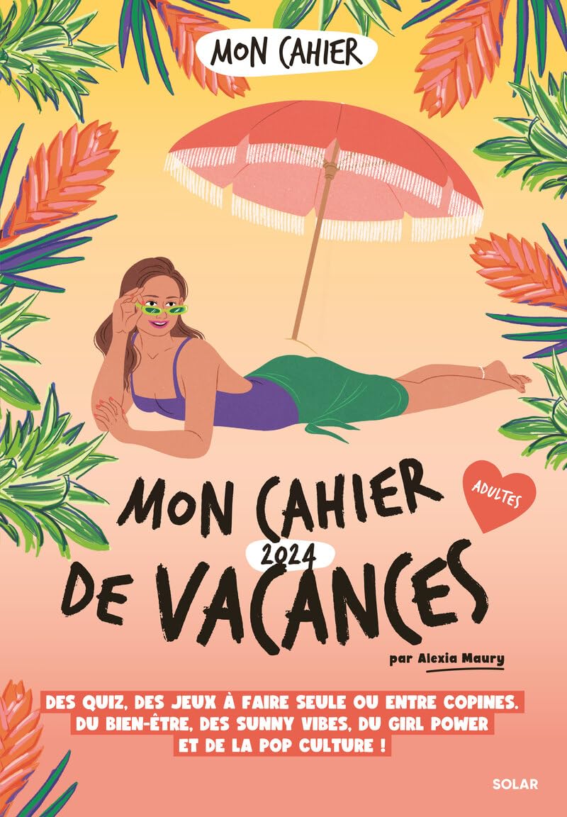 10 Cahiers de Vacances pour Adultes à Ne Pas Manquer en 2024 - Femmes ...